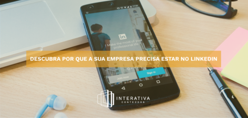Descubra por que a sua empresa precisa estar no LinkedIn - Interativa ... Descubra por que a sua empresa precisa estar no LinkedIn - Interativa ...